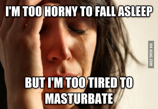 I Have This Problem Much More Frequently Than I Care To Admit 9GAG i-have-this-problem-much-more-frequently-than-i-care-to-admit-9gag