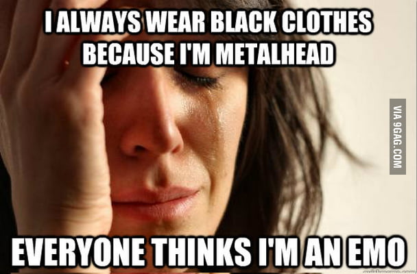 First World Metalhead Problems - 9GAG