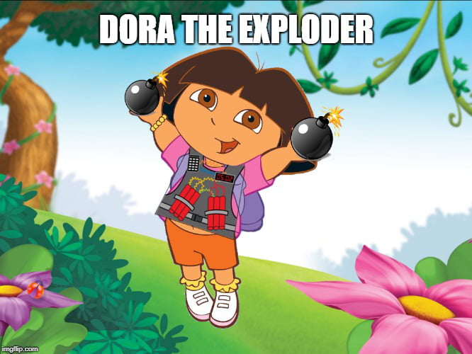 Dora the exploder - 9GAG