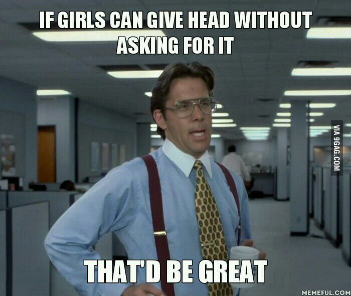 Please ladies - 9GAG