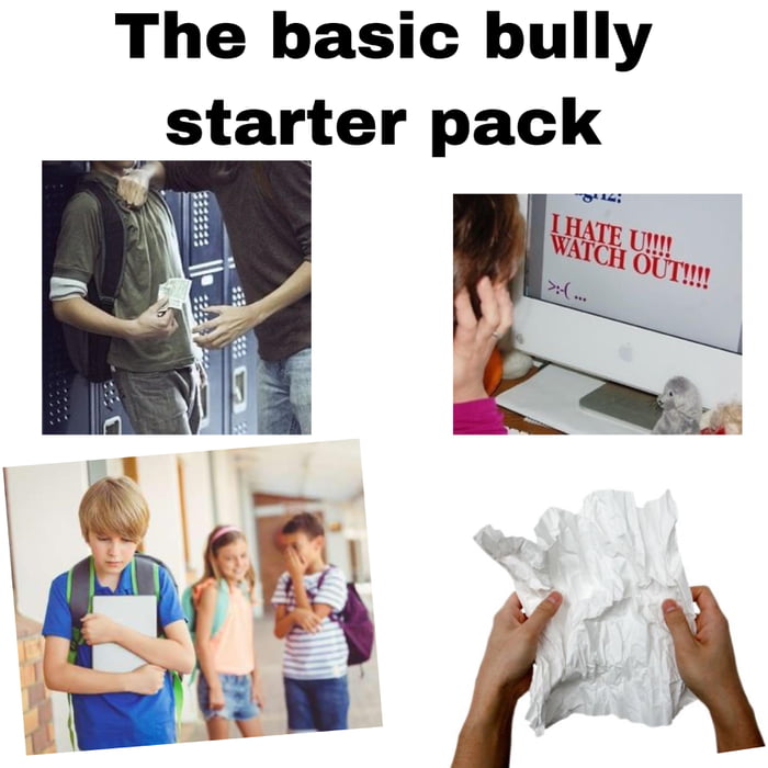 Basic bully starter pack - 9GAG