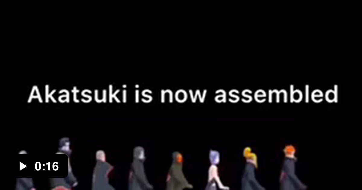 Akatsuki is now assembled - 9GAG
