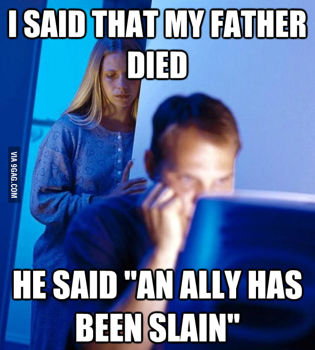 An ally has been slain - 9GAG
