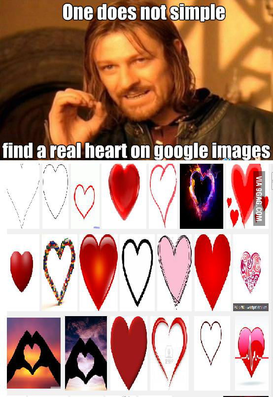 One does not simple find a heart - 9GAG