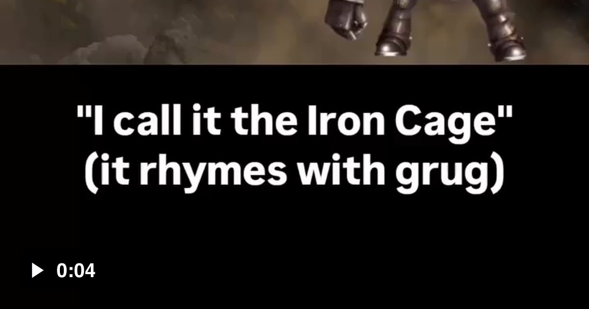 Iron cage - 9GAG