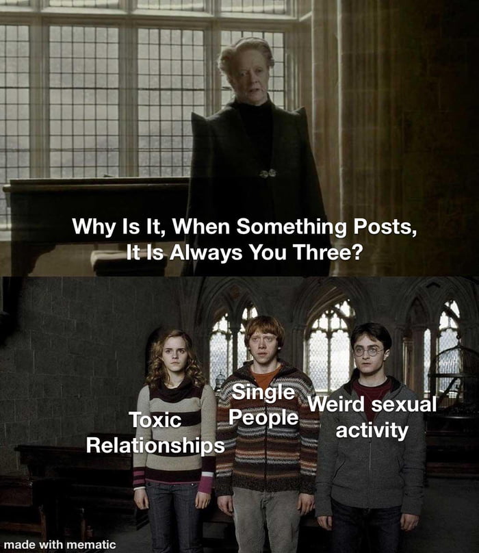 It’s always these three. - 9GAG