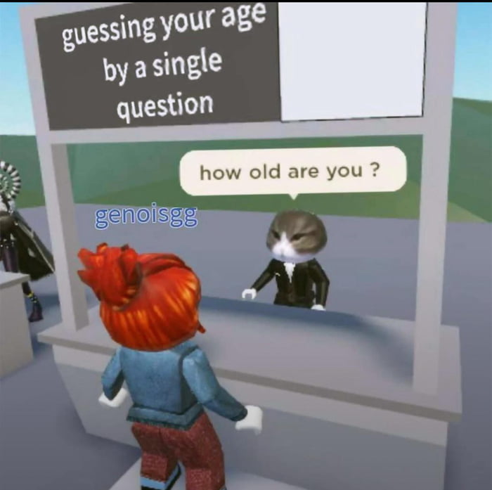 The ultimate age guessing technique. - 9GAG