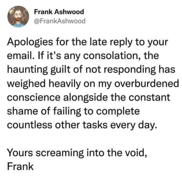 My email replies are powered by existential dread - 9GAG