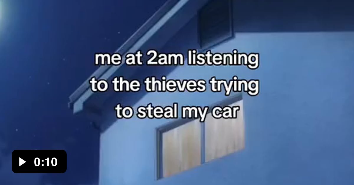 Jokes on them, my car's a piece of shit! - 9GAG