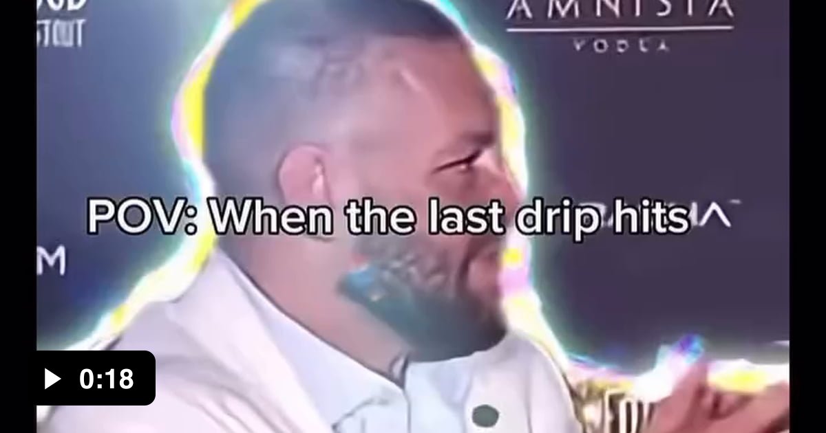 Last drip - 9GAG