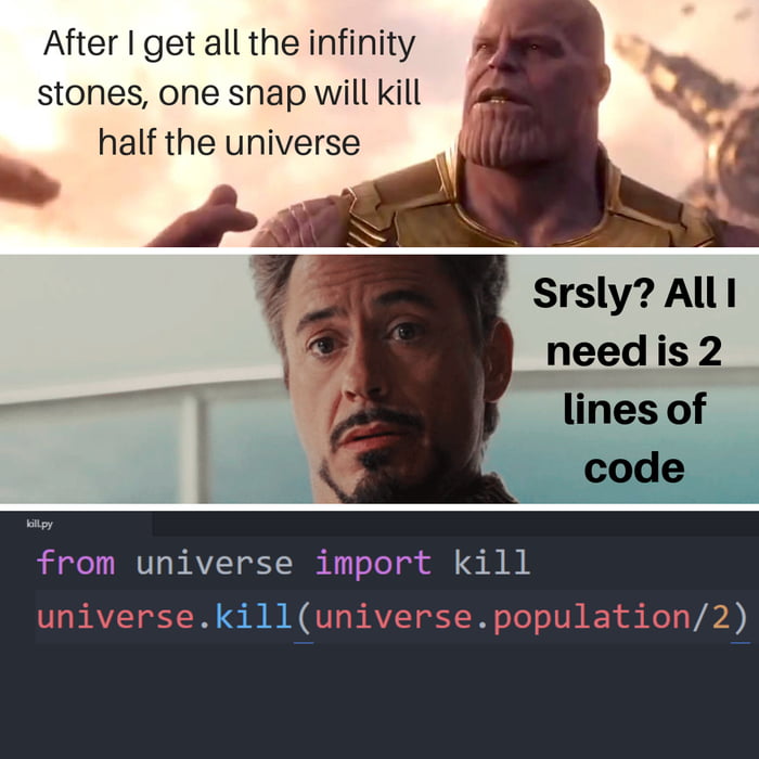 Lol....Thanos just use python - 9GAG