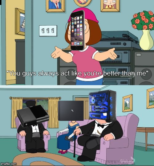 Pc master race and console gamers must unite against a common enemy - 9GAG