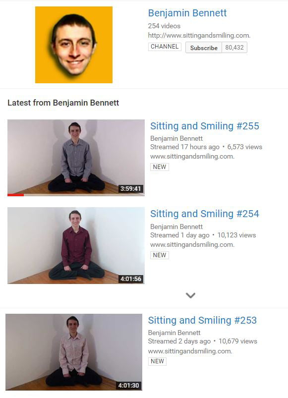 There is a youtuber who has 254 videos, 4 hours each, of him "sitting ...