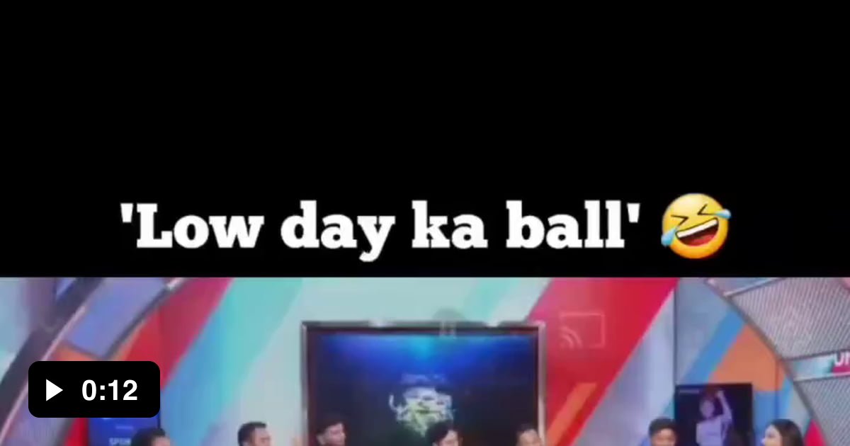 Low day ka ball - 9GAG