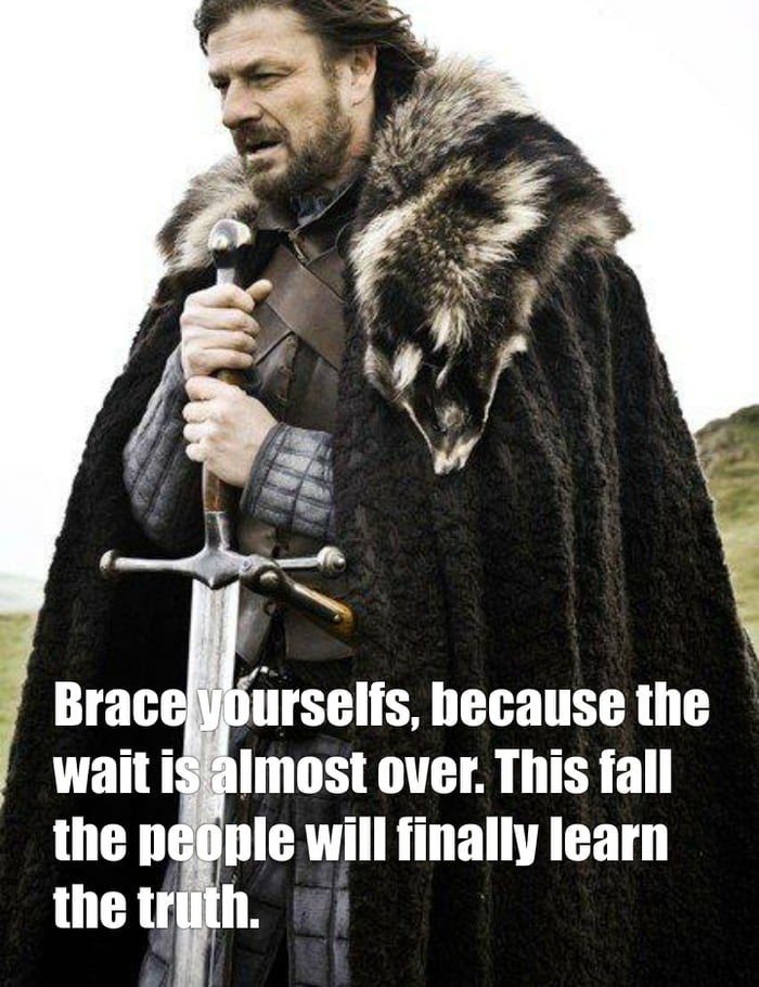 They will not be ready for what is coming. - 9GAG