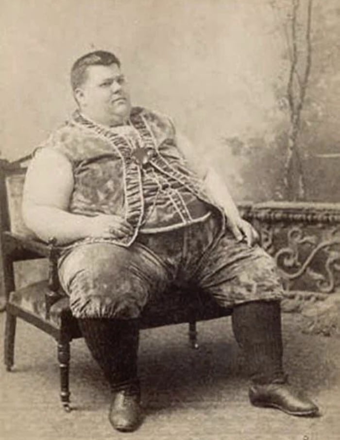 Freak show from circus, fattest man alive from 1890. Now, just a ...