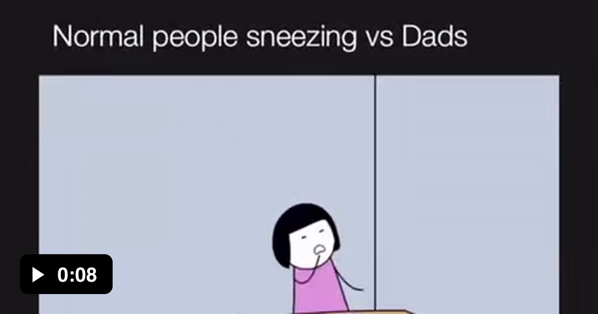 Dad sneeze - 9GAG