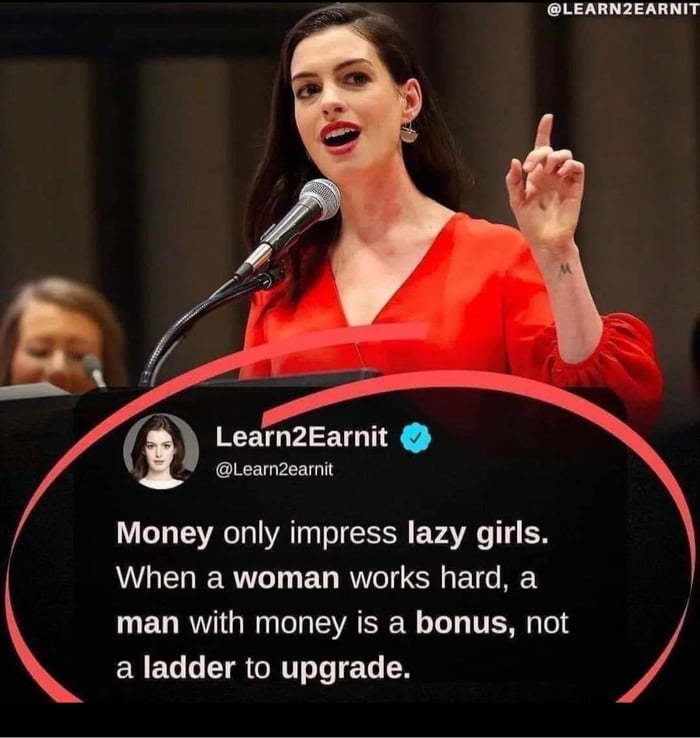 Money only impress lazy girls - 9GAG
