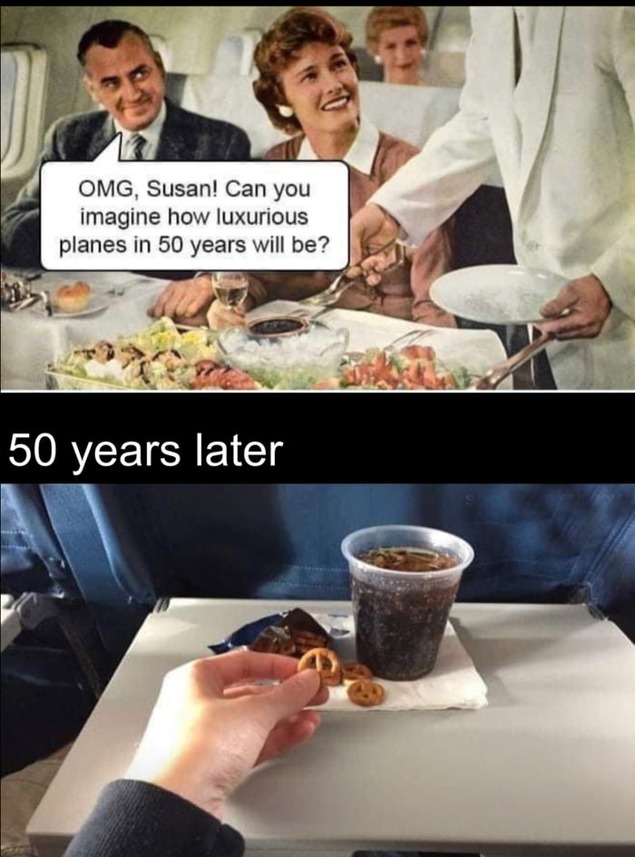 Susan would be even lucky if she gets a drink onboard nowadays - 9GAG
