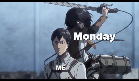 Monday. - 9GAG