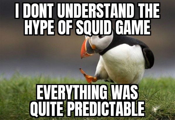 It was good, dnt get me wrong, but predictable... - 9GAG