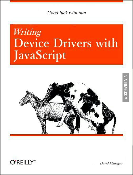 Writing Device Drivers with JavaScript - 9GAG