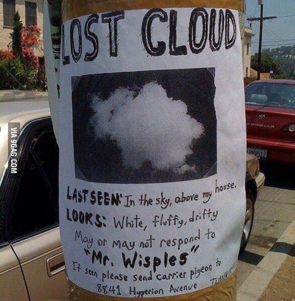Lost cloud!! - 9GAG