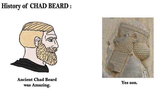 Ancient chad beard - 9GAG