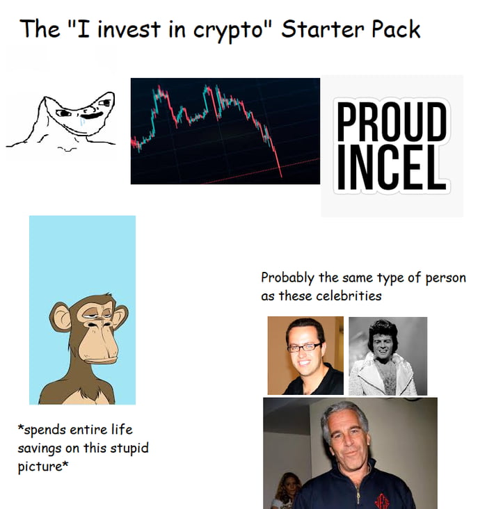 The "Person who invests in crypto" Starter Pack - 9GAG