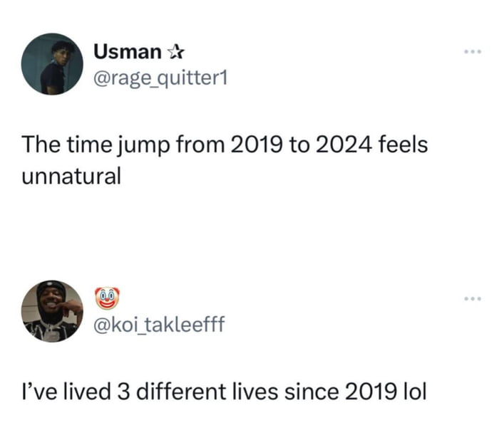 Literally feels like yesterday and ten years ago at the same time - 9GAG