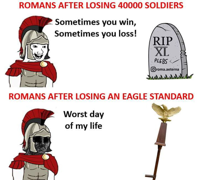 I keep adding memes about the Roman Empire until I get bored or die ...