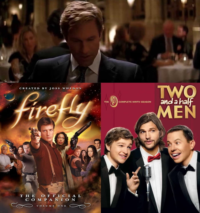 You either get canceled as a Firefly or air long enough to see yourself ...