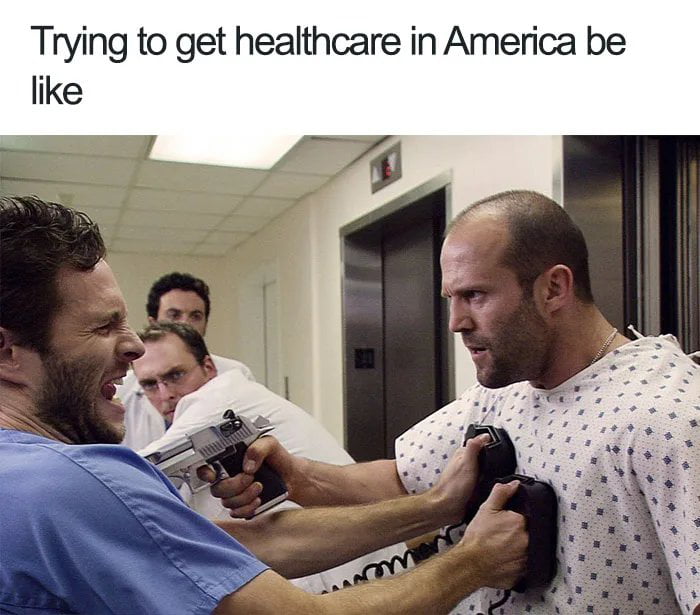 Health care in the USA is a meme in and of itself - 9GAG