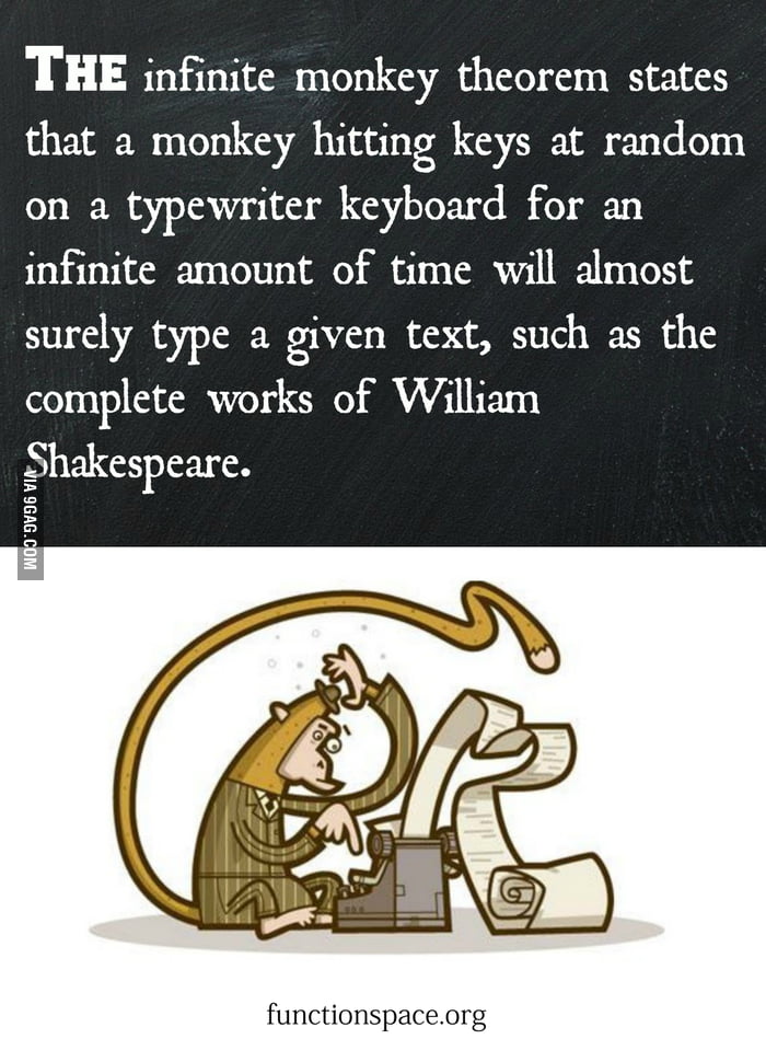 The Infinite Monkey Theorem - 9GAG