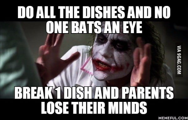 Good thing I don't break many dishes... - 9GAG
