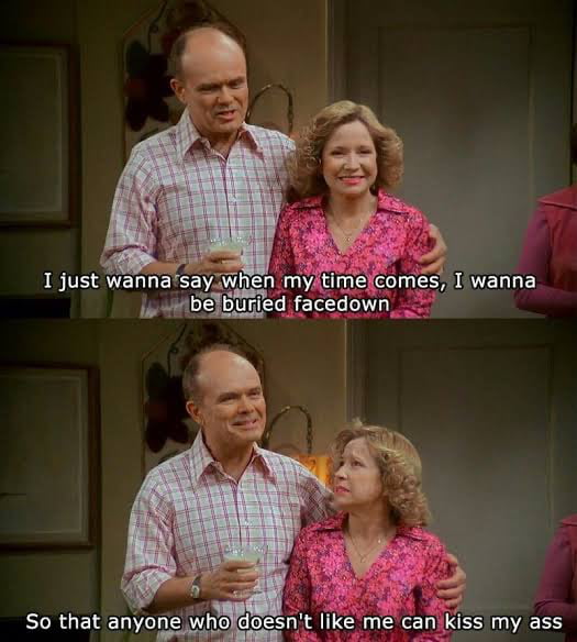 When I was a kid, I never understood Red Forman, now as an adult I want ...