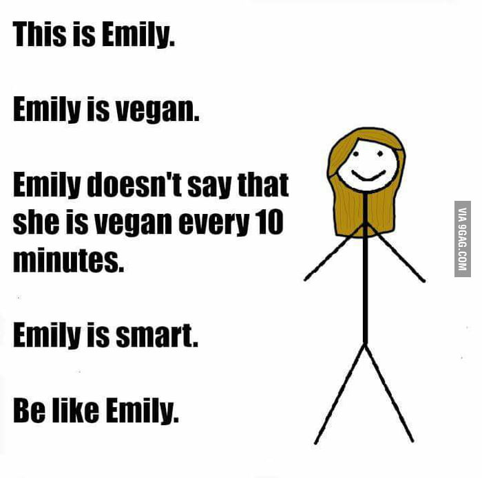 Be like Emily. - 9GAG