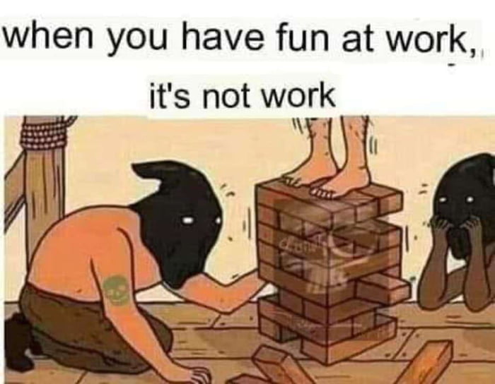 My fellow working class people.. - 9GAG