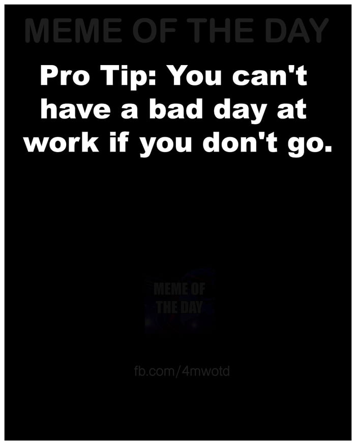 A pro tip for a bad day at work. - 9GAG