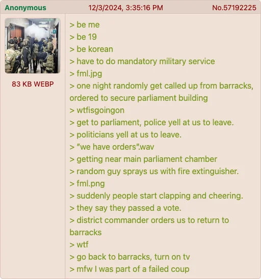 Just another day in mandatory military service, almost accidentally part of a coup. Wild. - 9GAG
