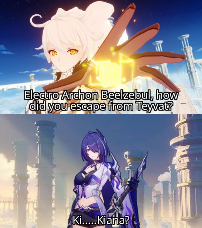 Unknown God: Who the hell is Kiana? - 9GAG