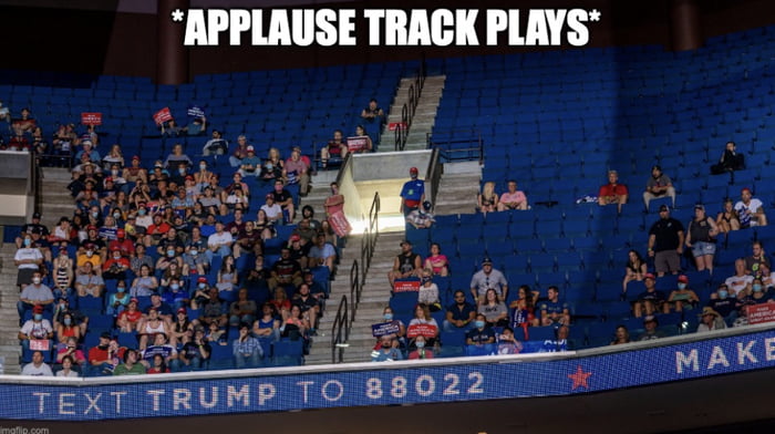 When your rallies are so small you need fake applause - 9GAG