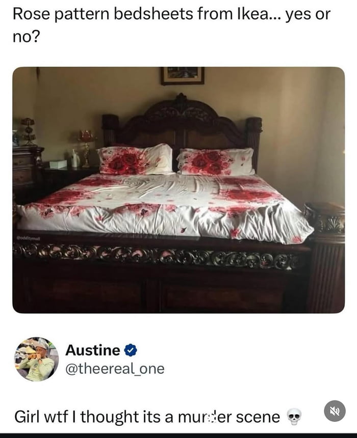 These rose pattern bedsheets look a little too realistic. - 9GAG