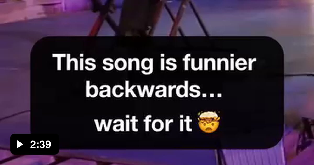 The Backwards Song. - 9GAG