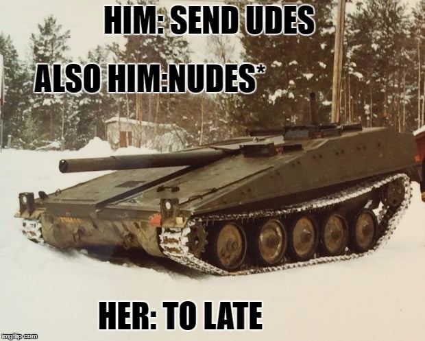 This is a swedish tank Udes. - 9GAG