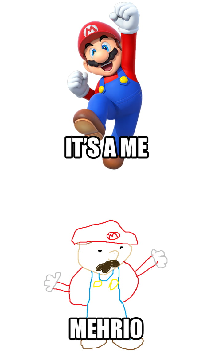 It's Mehrio time - 9GAG