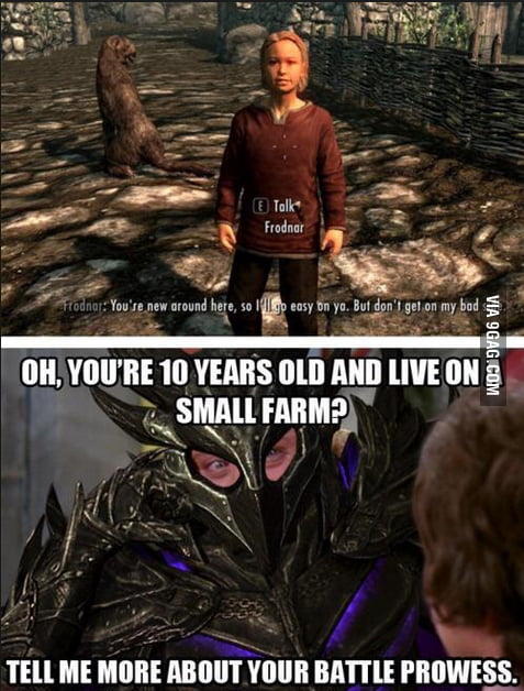 Whenever that little f**ker says that to me in Skyrim - 9GAG