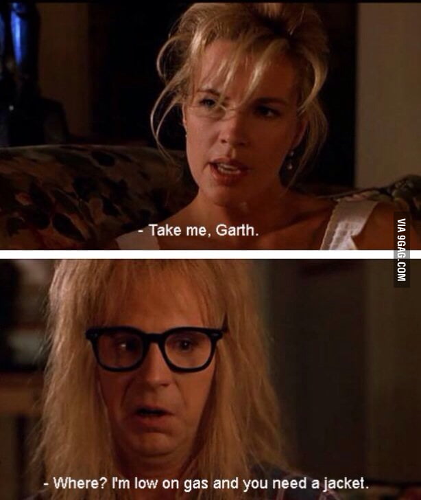 Garth in his finest hour - 9GAG