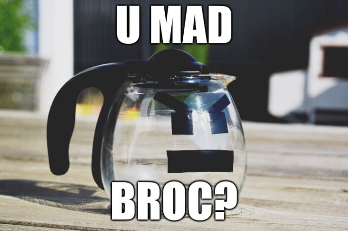 UMAD BROC? - 9GAG