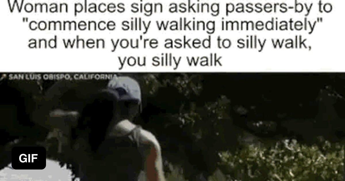 Silly walk - 9GAG